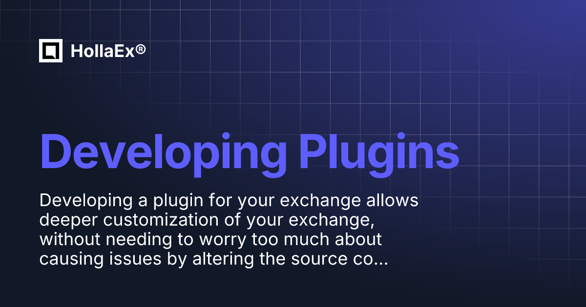Developing Plugins | HollaEx® Developing Plugins | HollaEx®