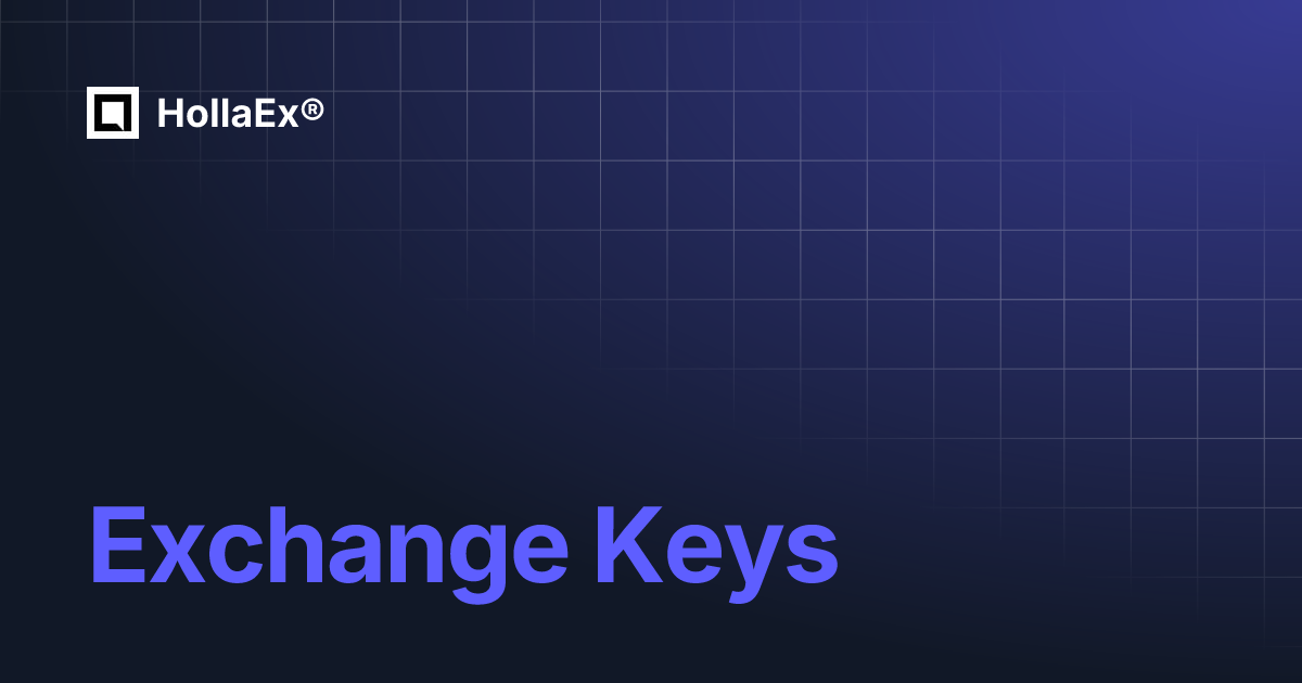 Exchange Keys | HollaEx®