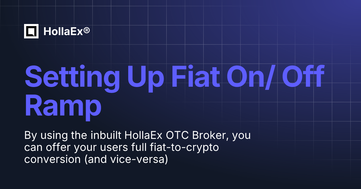 Setting Up Fiat On/ Off Ramp | HollaEx®