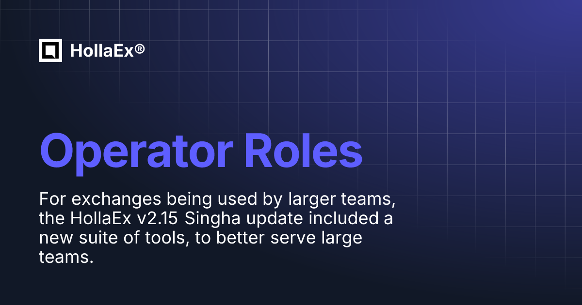 Enterprise Operator Roles | HollaEx®