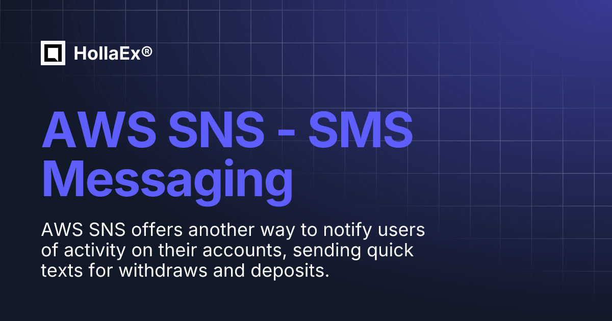 AWS SNS (Text Messages - SMS) | HollaEx®
