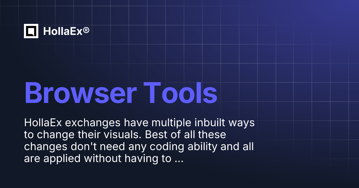 Browser Tools | HollaEx®