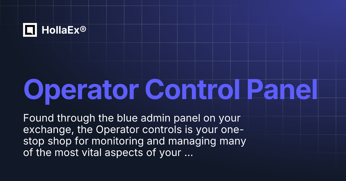 Operator Control Panel | HollaEx®